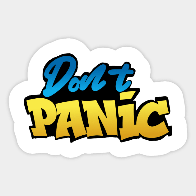 don't panic - Tshirtdesign - Sticker | TeePublic